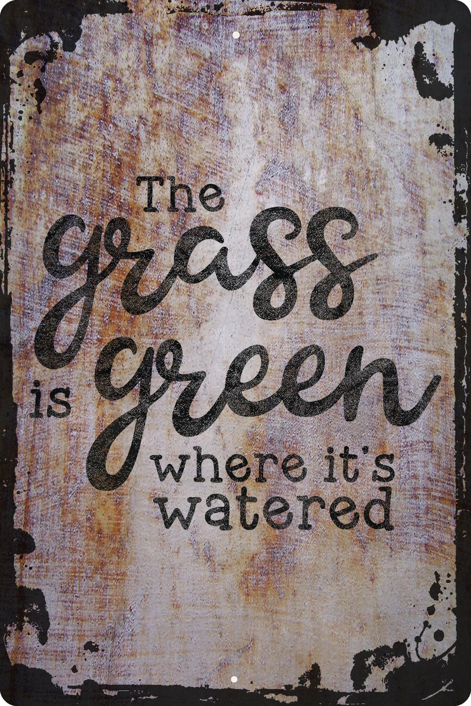 Wall Sign The grass is green where its watered cursive persistent ...