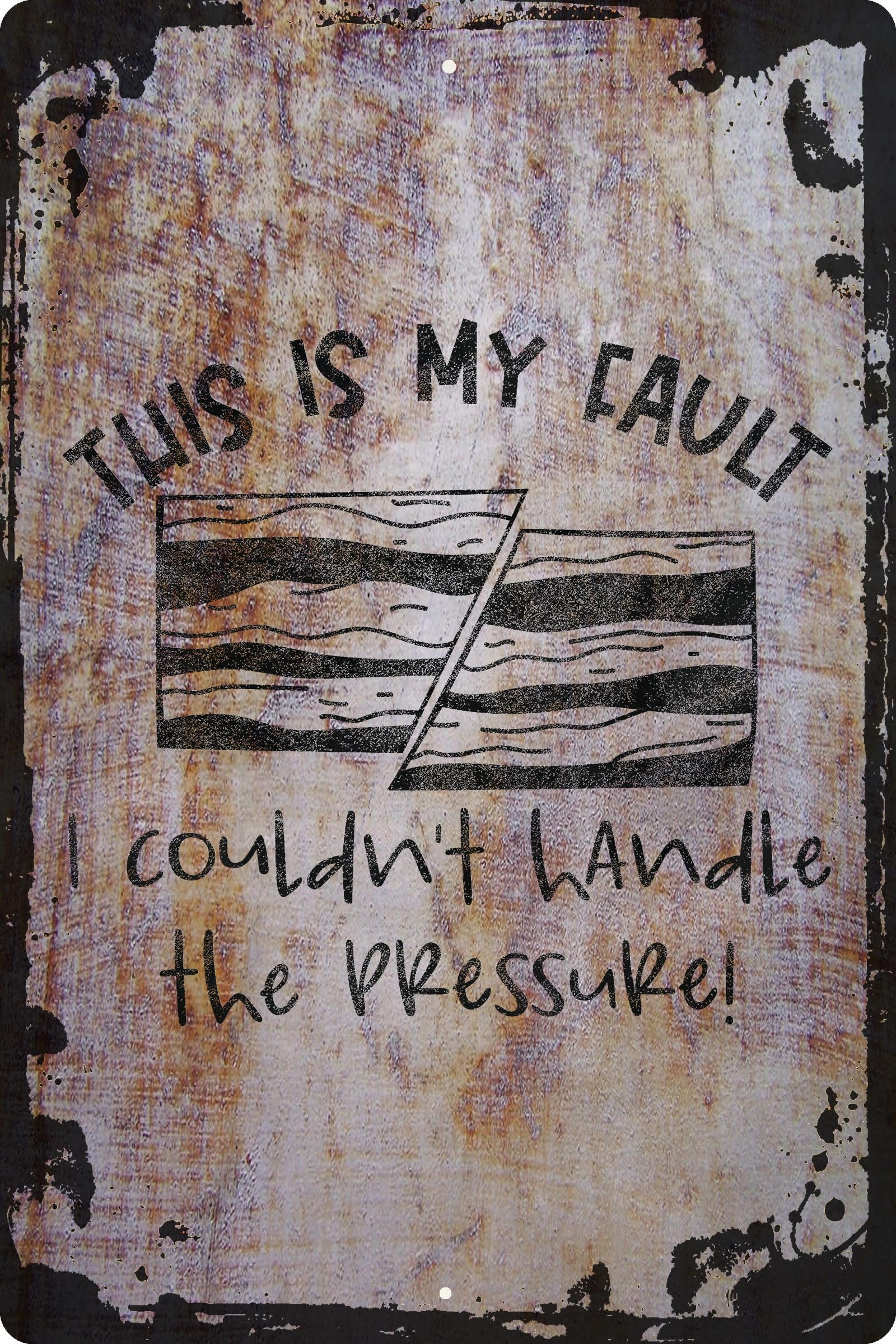 Wall Sign This is my fault I couldnâ€™t handle the pressure funny ...
