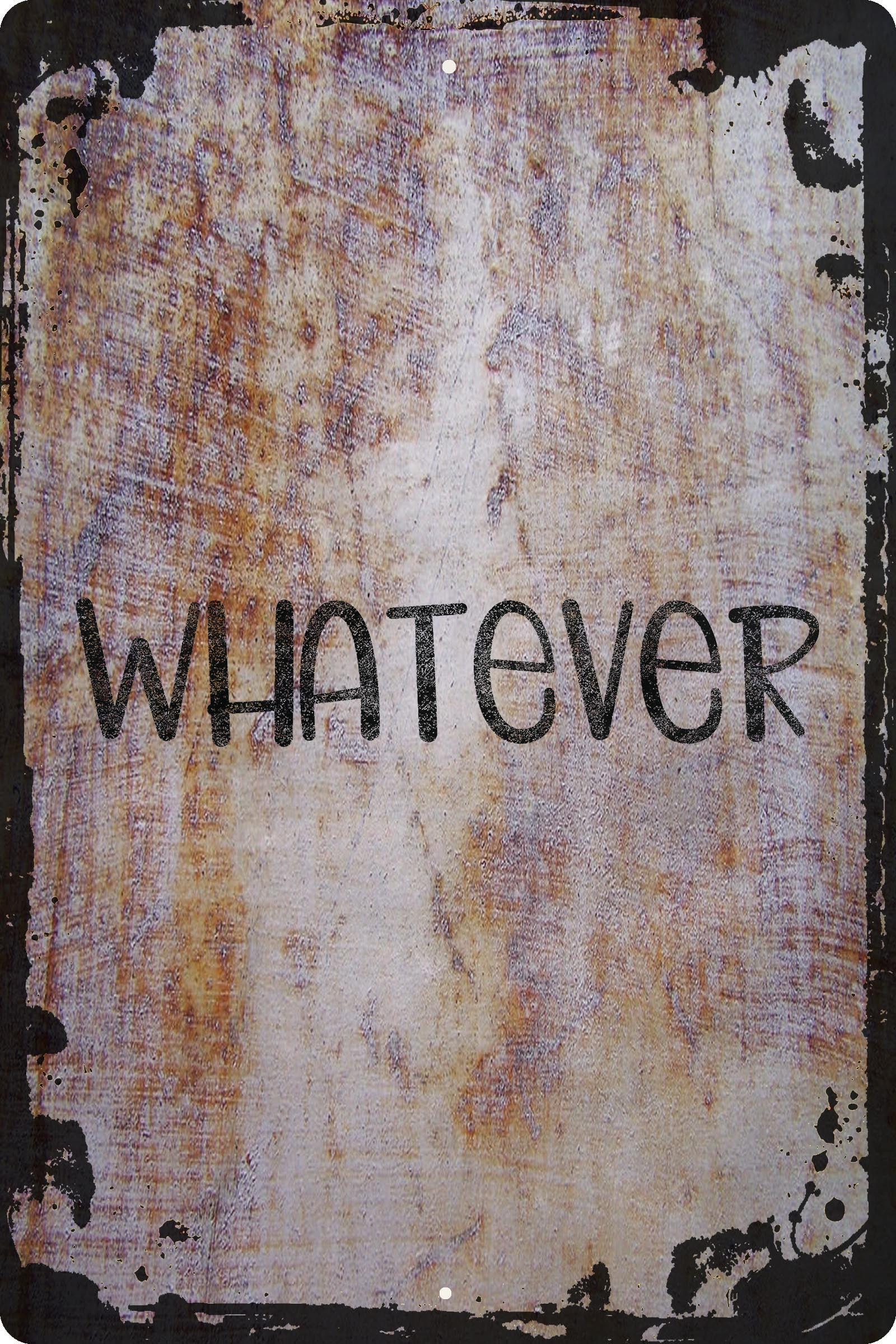 Wall Sign Whatever caps cursive donâ€™t care boring attitude lame brat ...