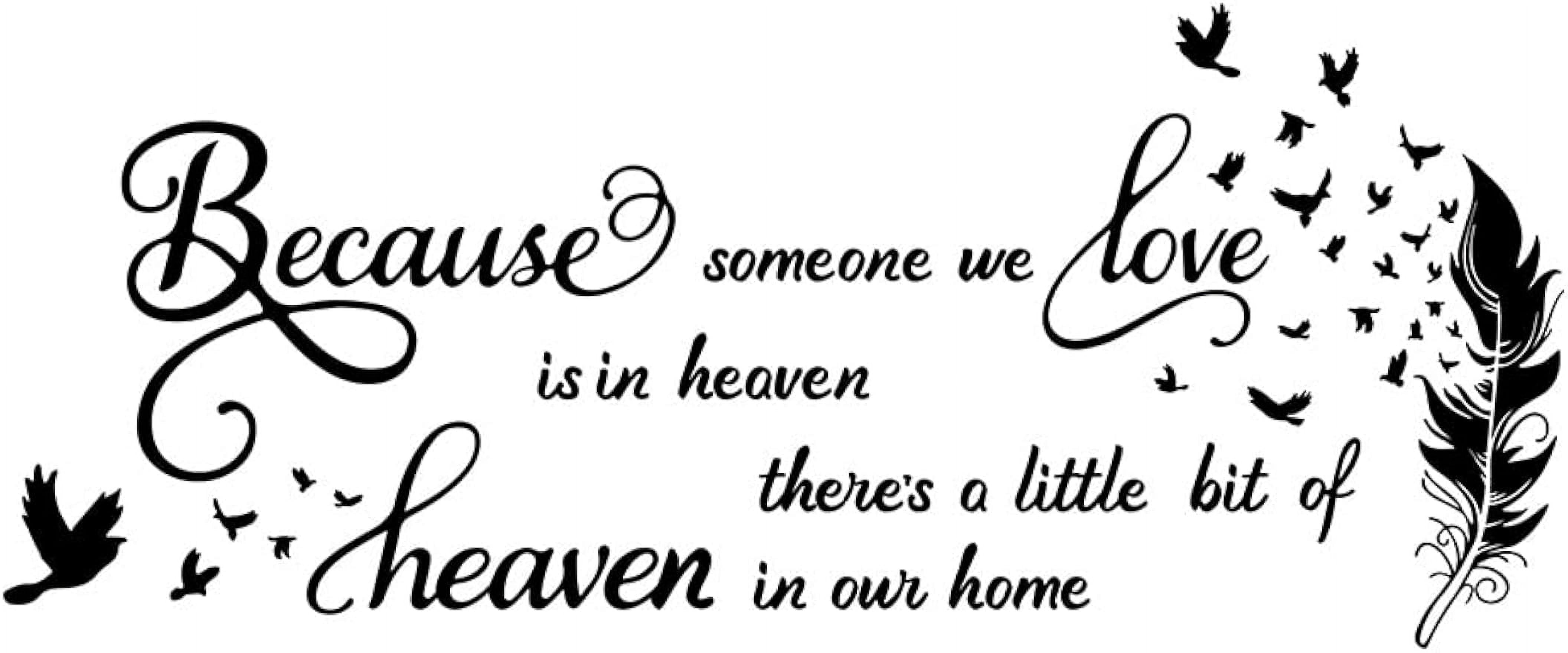Wall Stickers Because Someone We Love is in Heaven There's a Little Bit ...