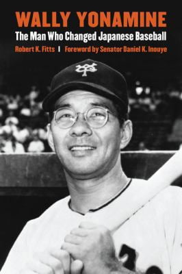 Pre-Owned Wally Yonamine: The Man Who Changed Japanese Baseball ...