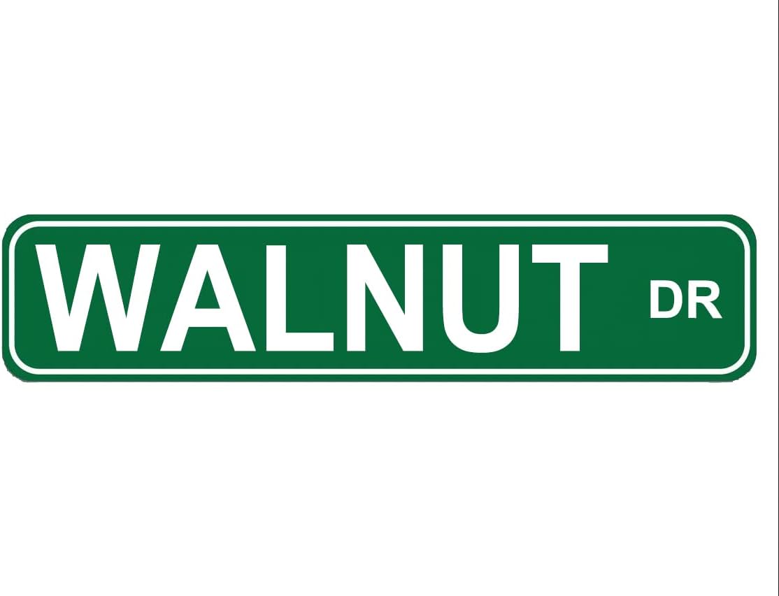 Walnut DR Street Sign, Quality Metal Sign, Walnut DR Sign Novelty Sign ...