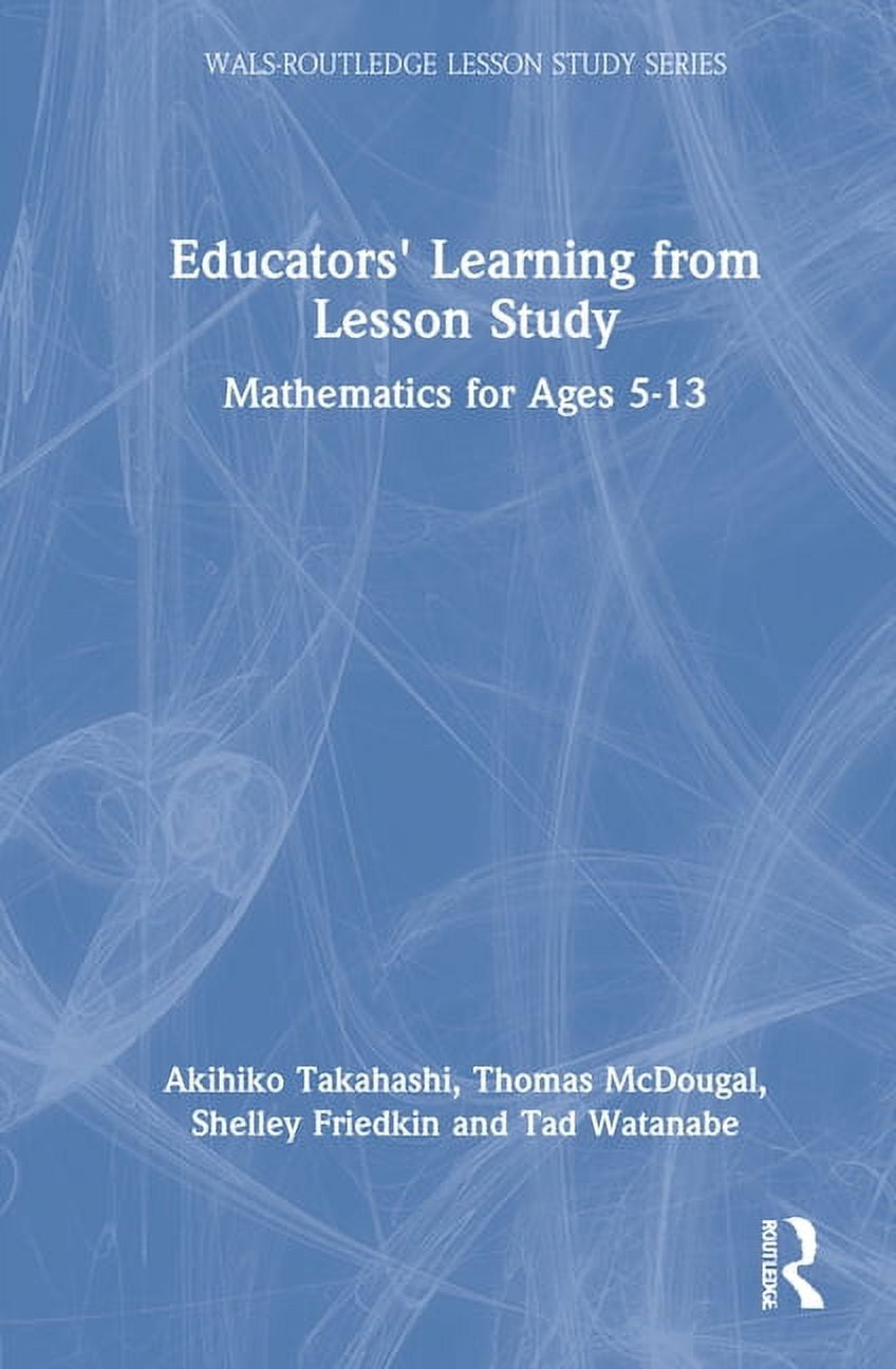 Wals-Routledge Lesson Study Educators' Learning from Lesson Study ...