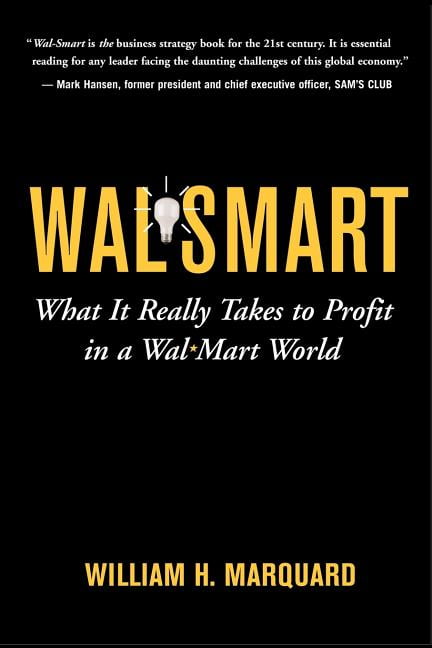 Walsmart: What It Really Takes To Profit in a Walmart World (Paperback ...