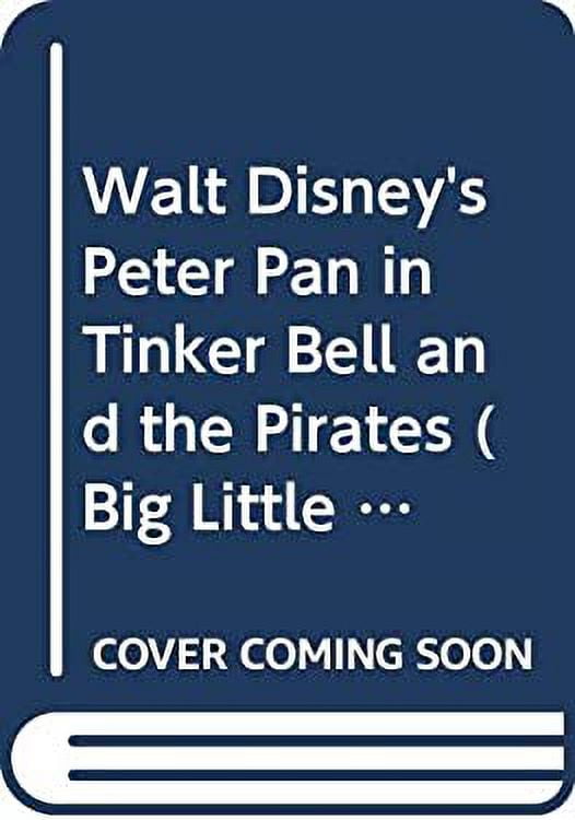Pre-Owned Walt Disney's Peter Pan in Tinker Bell and the Pirates (Big ...