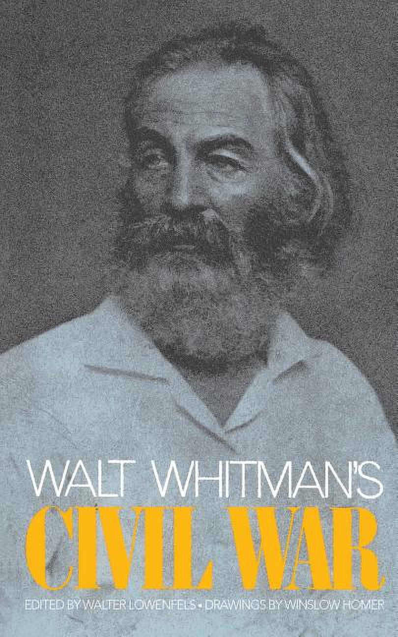 Walt Whitman's Civil War, (Paperback) - Walmart.com