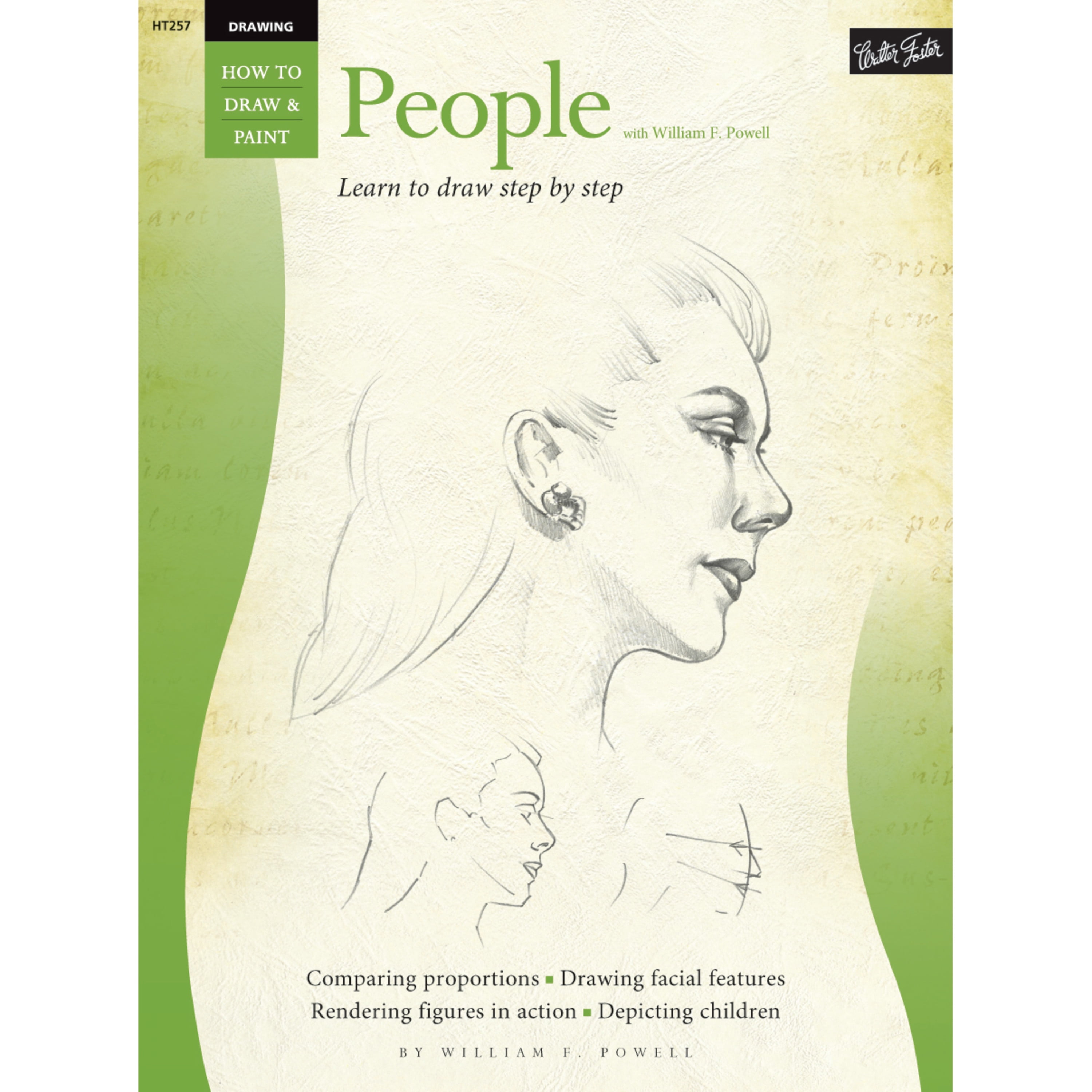 Walter Foster How to Draw and Paint: Drawing: People with William F ...
