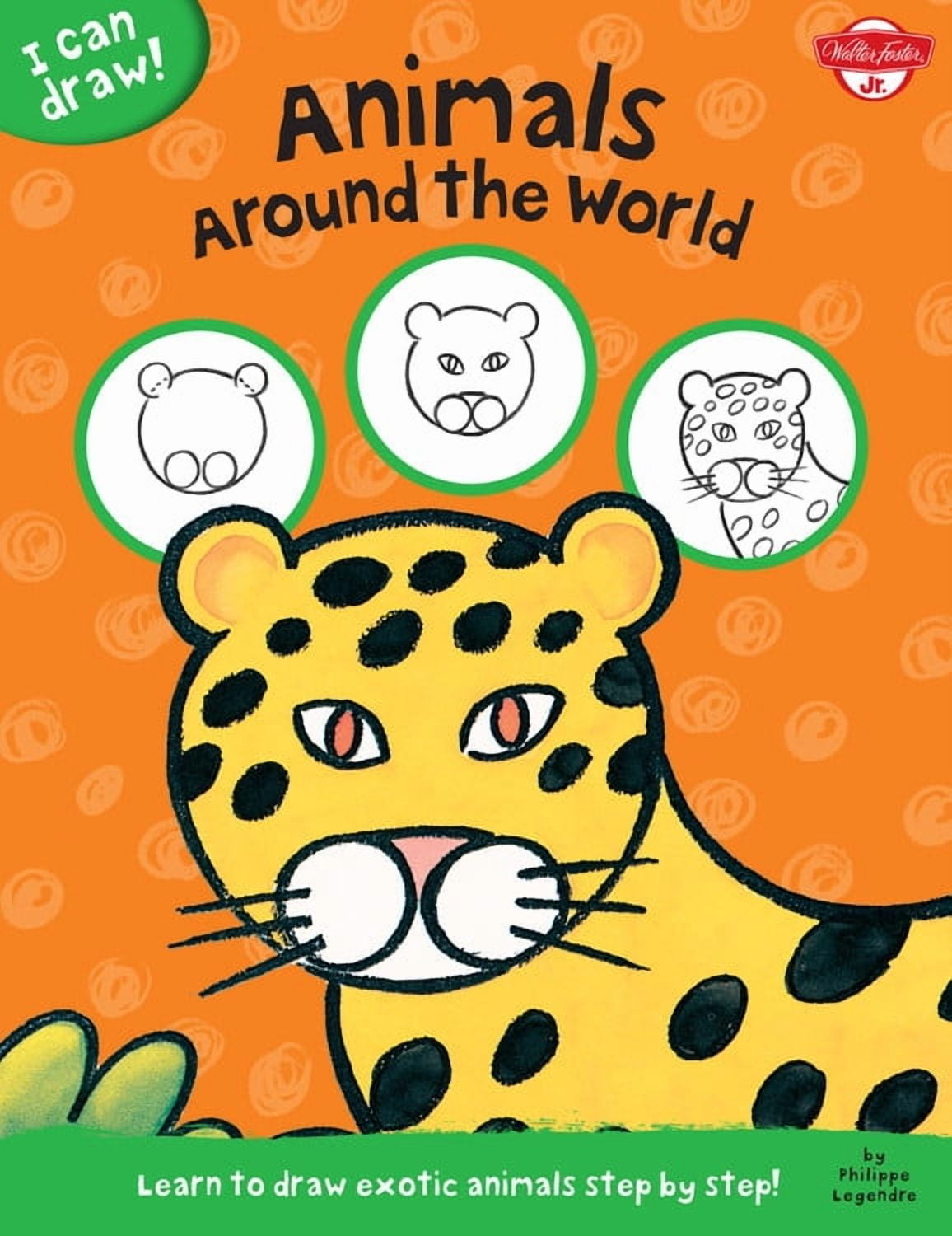 Walter Foster I Can Draw Series, Animals Around the World - Paperback ...
