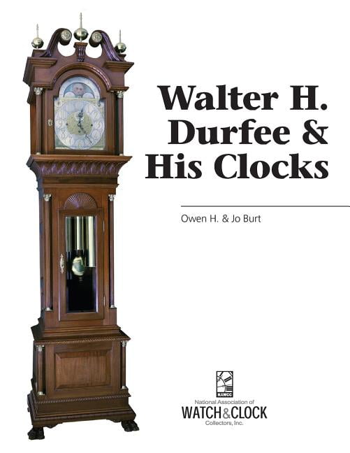 Walter H. Durfee & His Clocks (Paperback) - Walmart.com