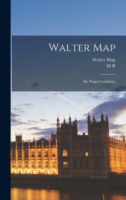 Walter Map; M R 1862-1936 James