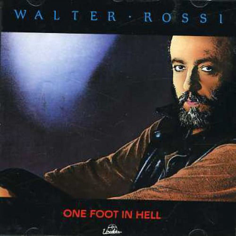 Walter Rossi - One Foot in Hell - Music & Performance - CD - Walmart.com