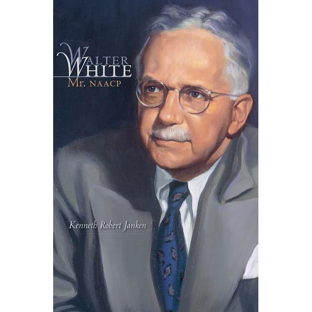 Walter White: Mr. NAACP, (Paperback) - Walmart.com