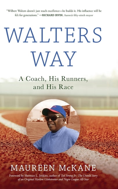 Walters Way: A Coach, His Runners, and His Race, (Hardcover) - Walmart.com
