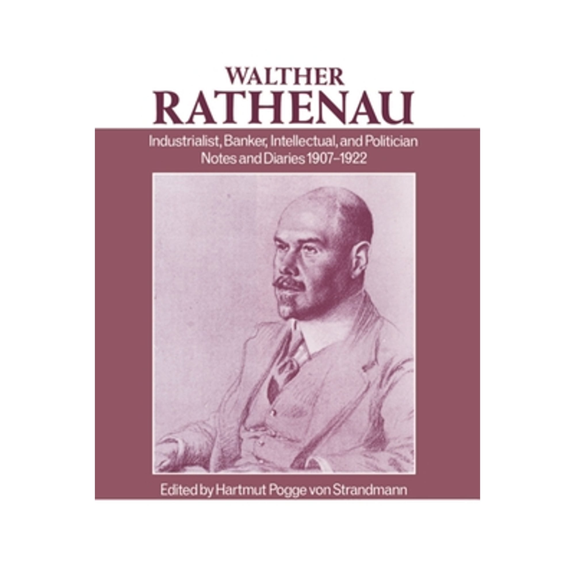 Pre-Owned Walther Rathenau: Industrialist, Banker, Intellectual, and ...