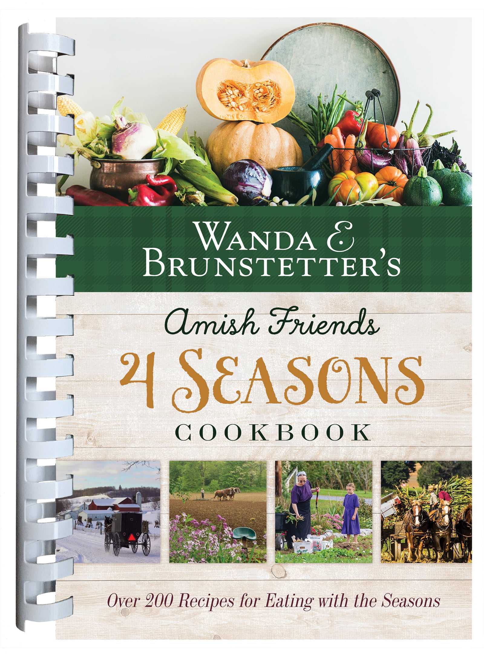 Wanda E. Brunstetter's Amish Friends 4 Seasons Cookbook : 290 Fresh ...