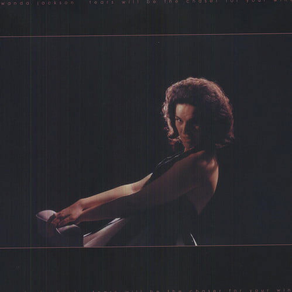 Wanda Jackson - Tears Will Be the Chaser for Your Wine - Rock N' Roll ...