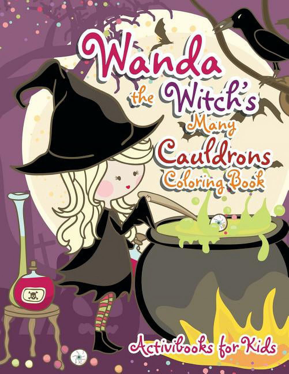 Wanda the Witch's Many Cauldrons Coloring Book (Paperback) - Walmart.com Wanda the Witch's Many Cauldrons Coloring Book (Paperback) - Walmart.com