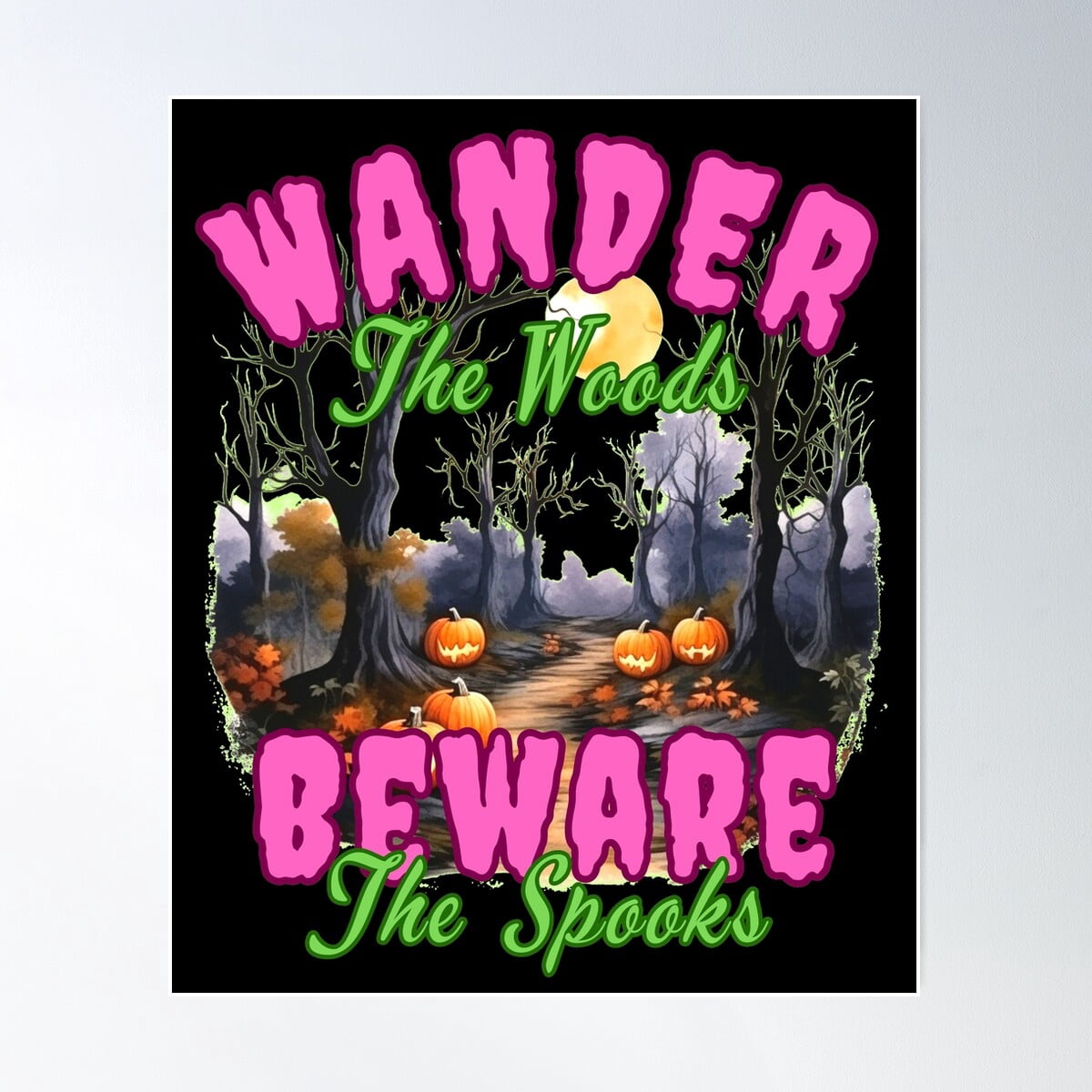 Wander The Woods And Beware The Spooks. Awesome Hiking Poster Wall Art ...