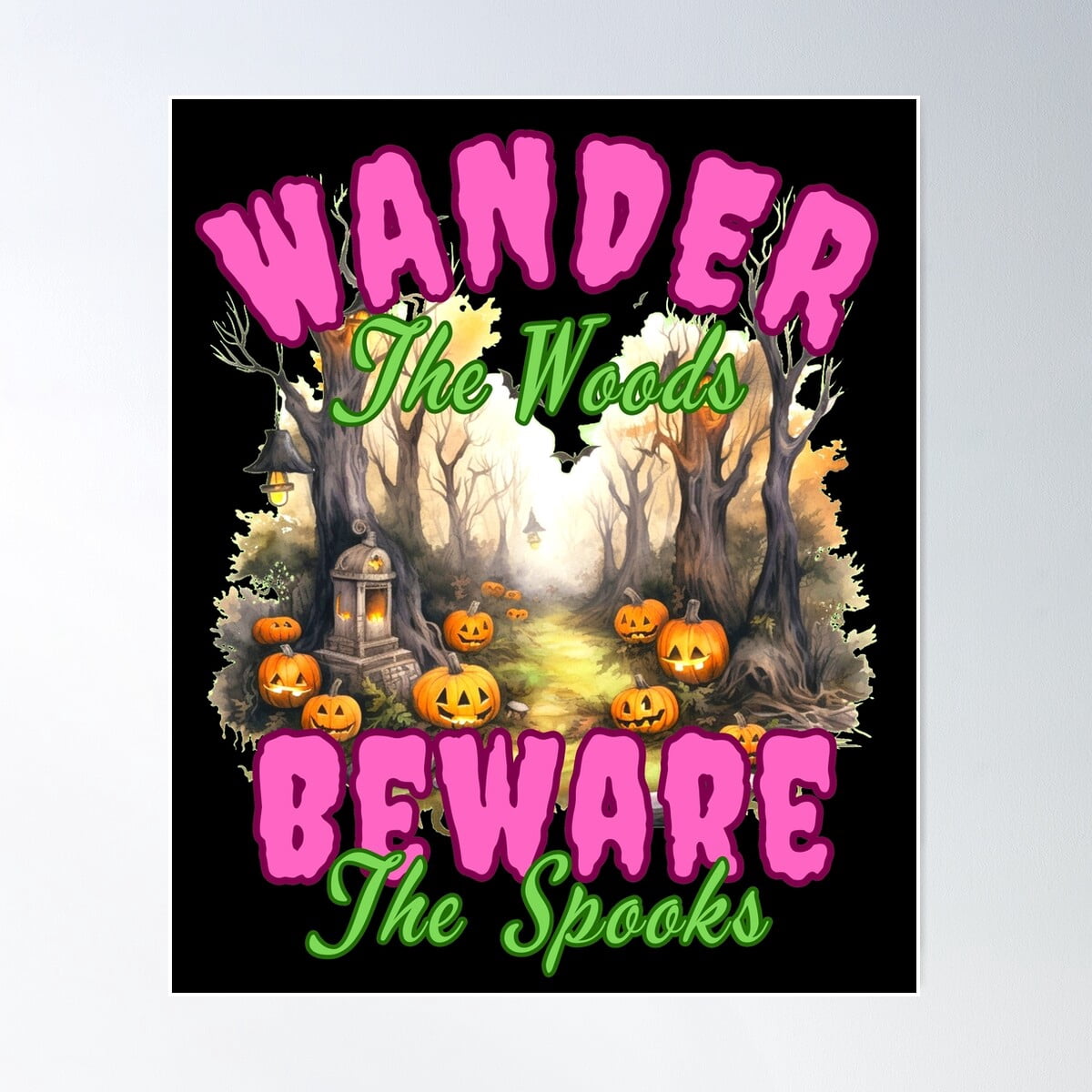 Wander The Woods And Beware The Spooks. Enchanted Woods Poster Wall Art ...