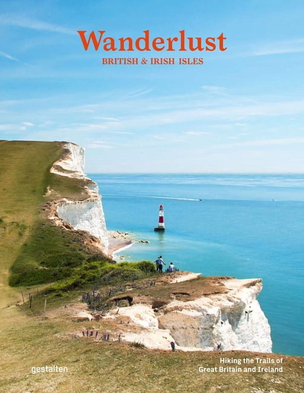 Wanderlust British & Irish Isles: Hiking the Trails of the Great ...