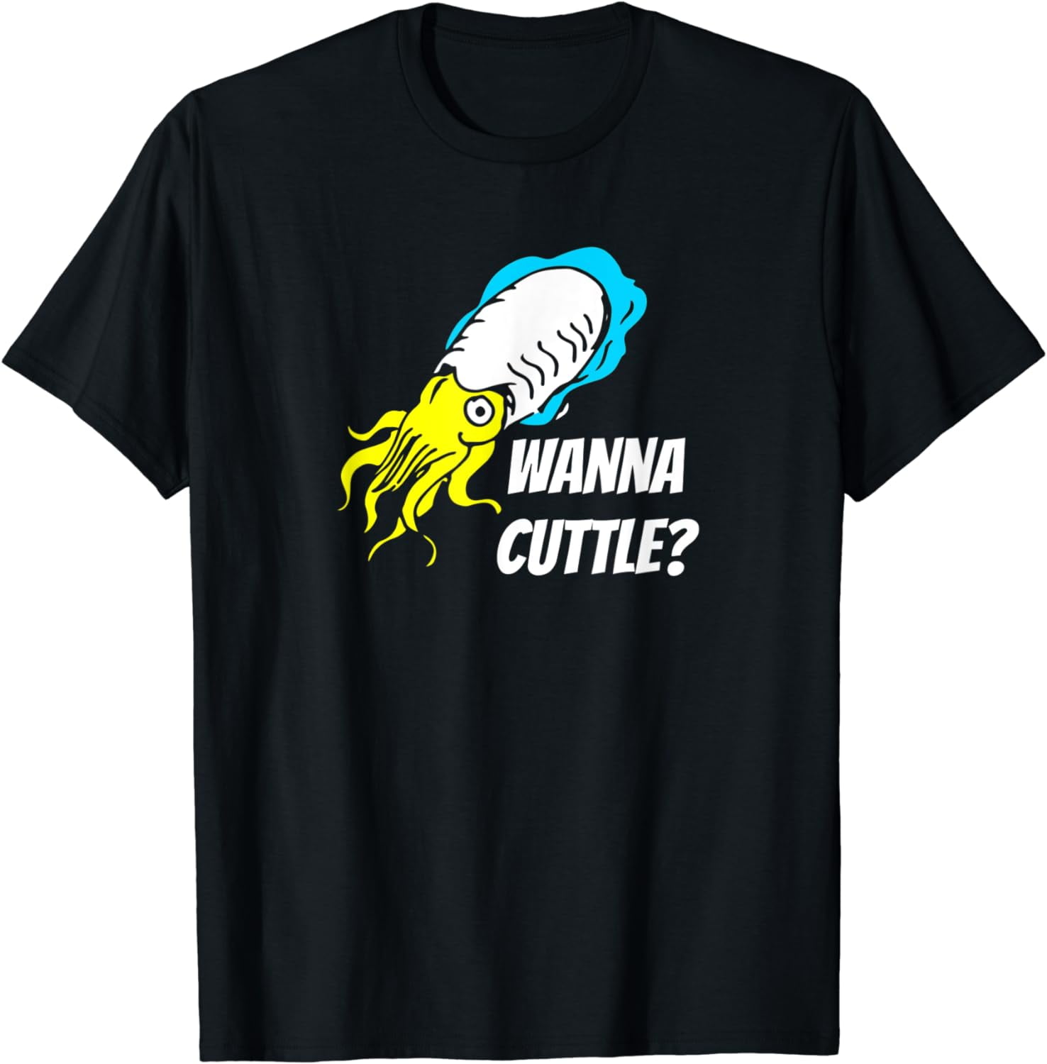 Wanna Cuttle Cuttlefish and Tentacles Cuddle Pun Humor T-Shirt ...
