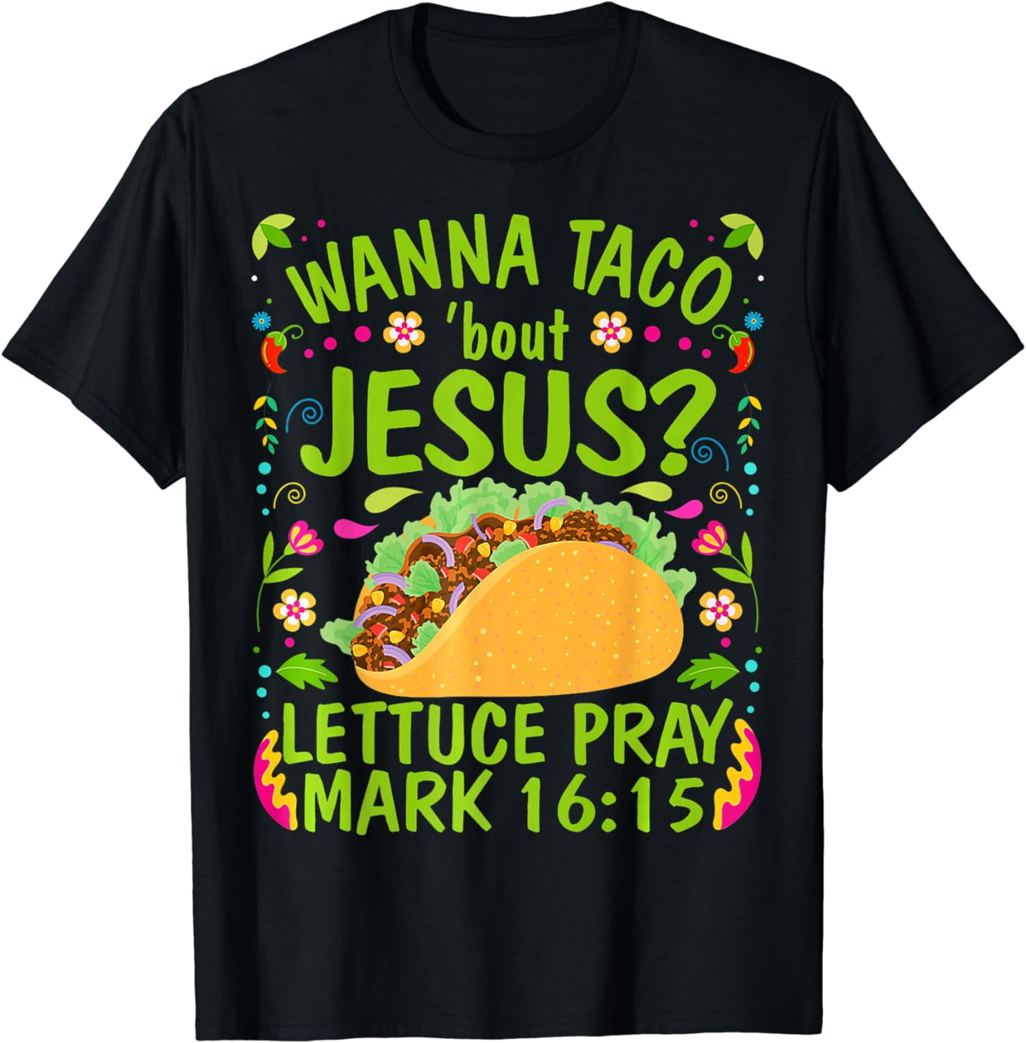 Wanna Taco Bout Jesus Cinco De Mayo Women Men Christian T-Shirt ...