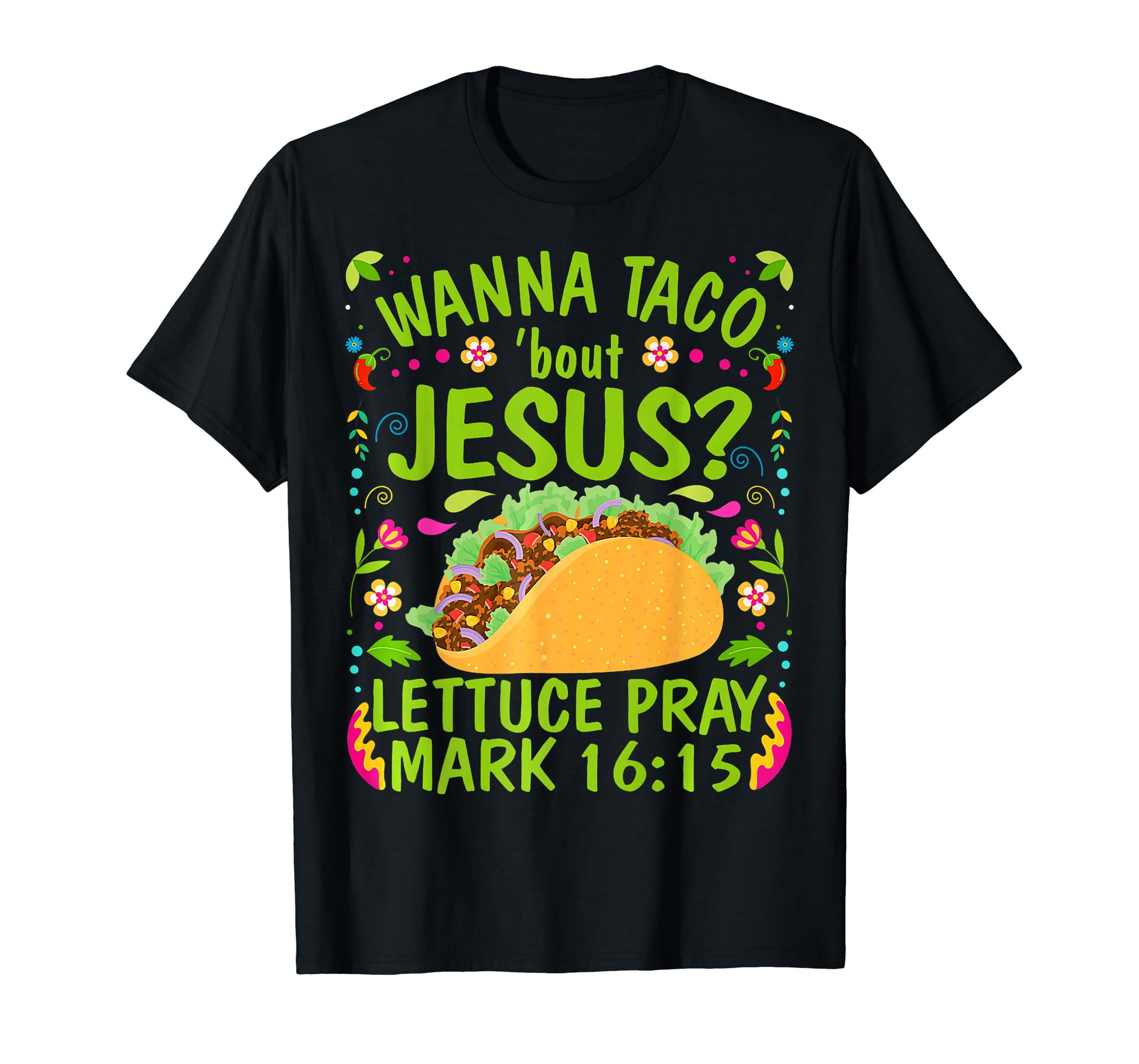 Wanna Taco Bout Jesus Cinco De Mayo Women Men Christian T-Shirt ...