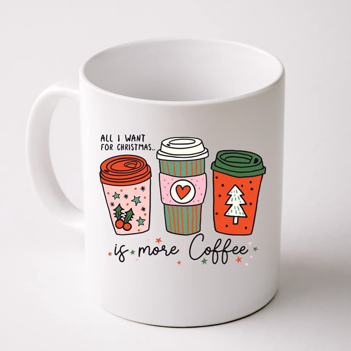 Want For Christmas Is More Coffee Mug, Funny Christmas Gifts, Kids ...