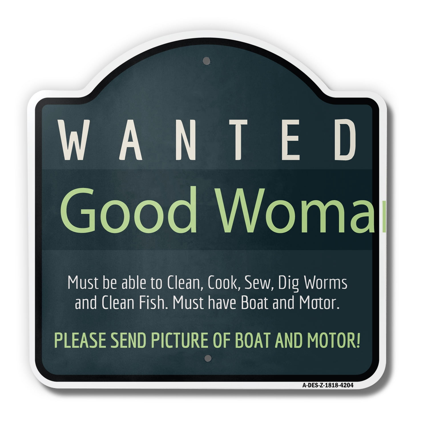 Wanted Good Woman 18" X 18" Heavy-Gauge Aluminum Architectural Sign ...