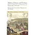 War, Culture, and Society, 1750-1850: Soldiers, Citizens and Civilians ...