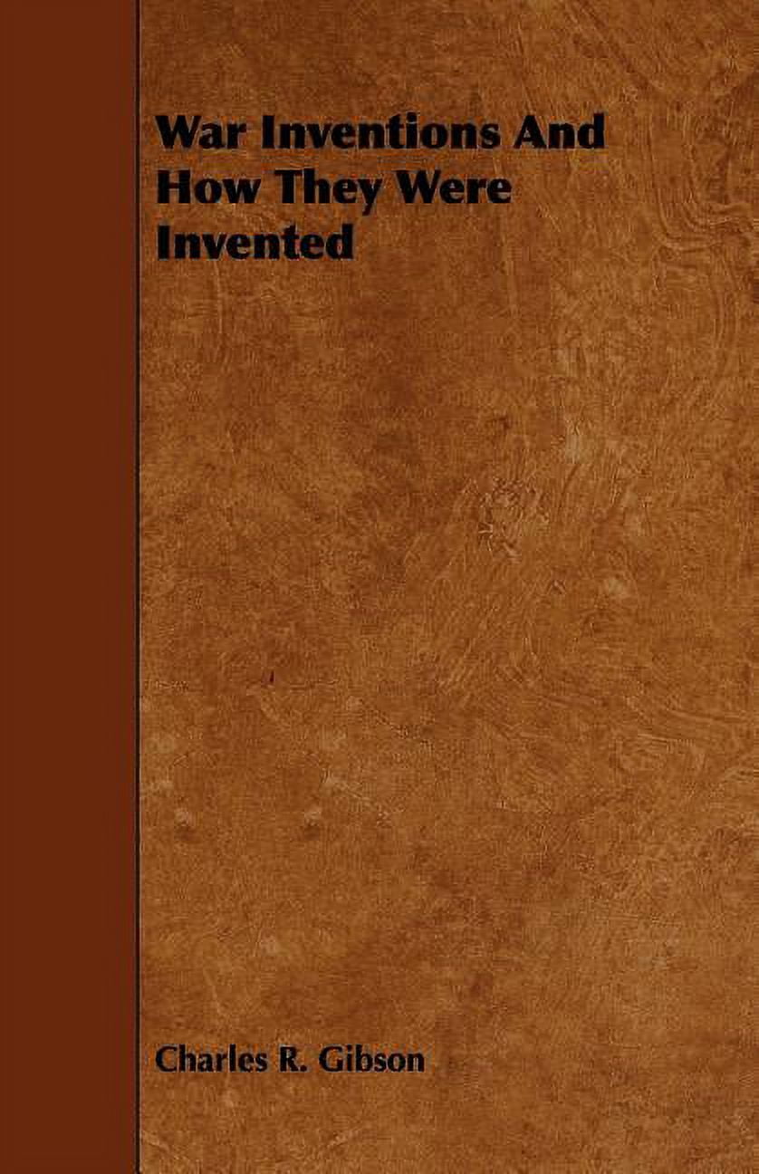 War Inventions and How They Were Invented (Paperback) - Walmart.com