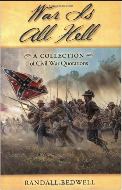 War Is All Hell : A Collection of Civil War Quotations - Walmart.com