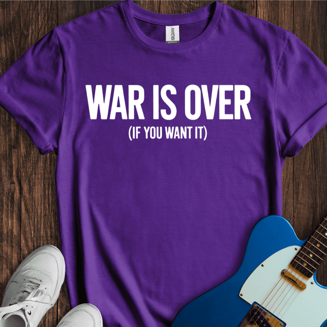 War Is Over. T-Shirt - Walmart.com