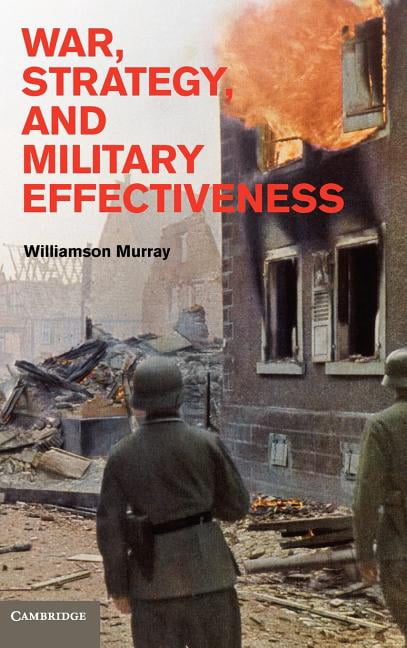 War, Strategy, and Military Effectiveness, (Hardcover) - Walmart ...