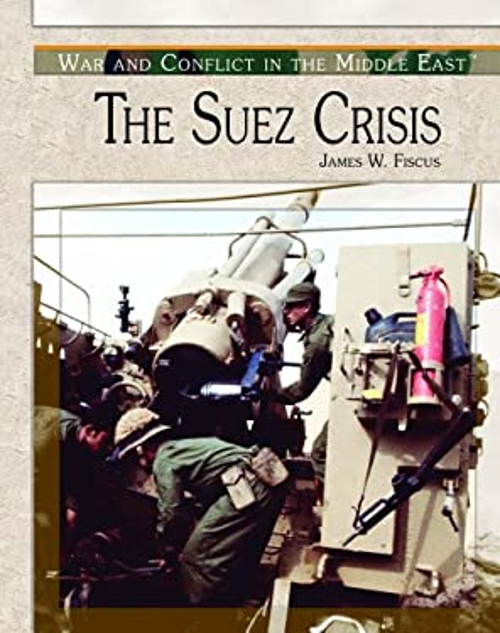 Pre-Owned The Suez Crisis War and Conflict in the Middle East Library ...
