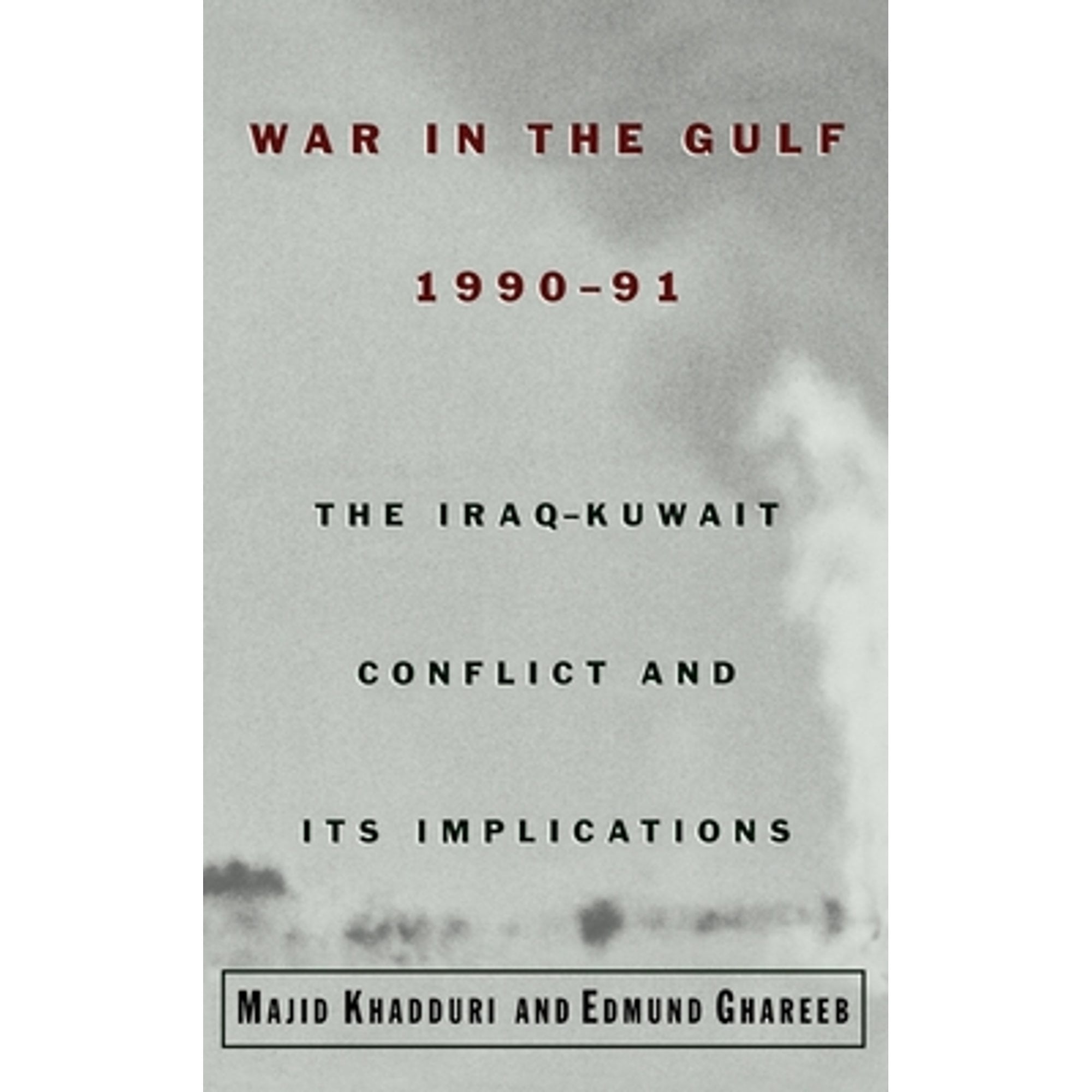 Pre-Owned War in the Gulf, 1990-91: The Iraq-Kuwait Conflict and Its ...