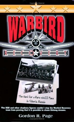 Pre-Owned Warbird Recovery : The Hunt for a Rare WWII Plane in Siberia ...