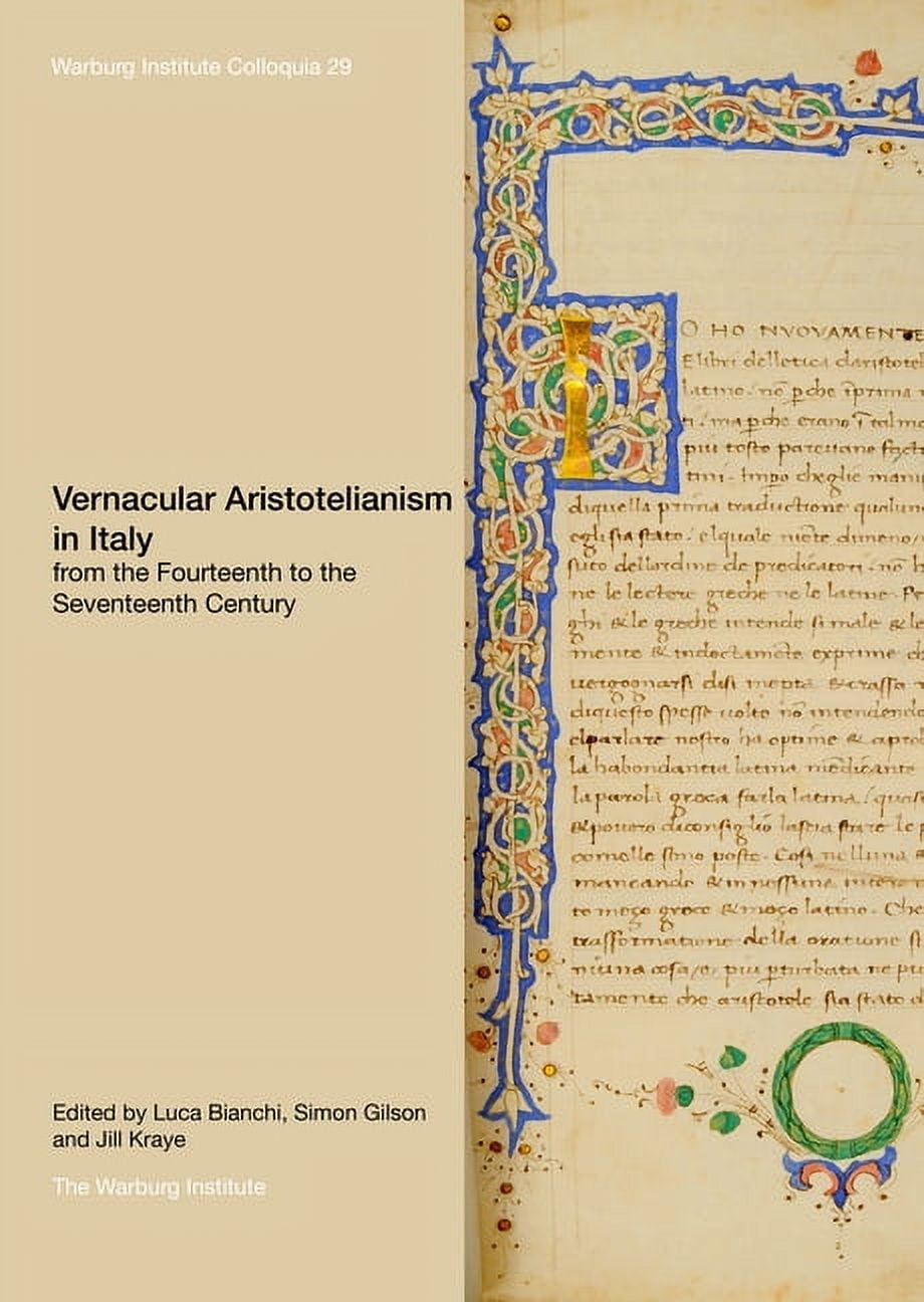 Warburg Institute Colloquia: Vernacular Aristotelianism in Italy from ...