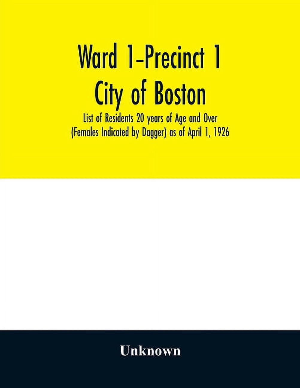 Ward 1-Precinct 1; City of Boston; List of Residents 20 years of Age ...