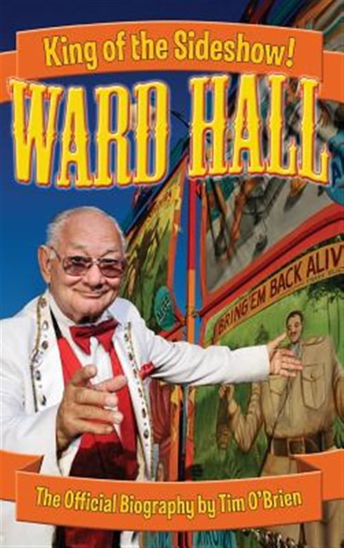 Pre-Owned Ward Hall - King of the Sideshow! (Hardcover) - Walmart.com