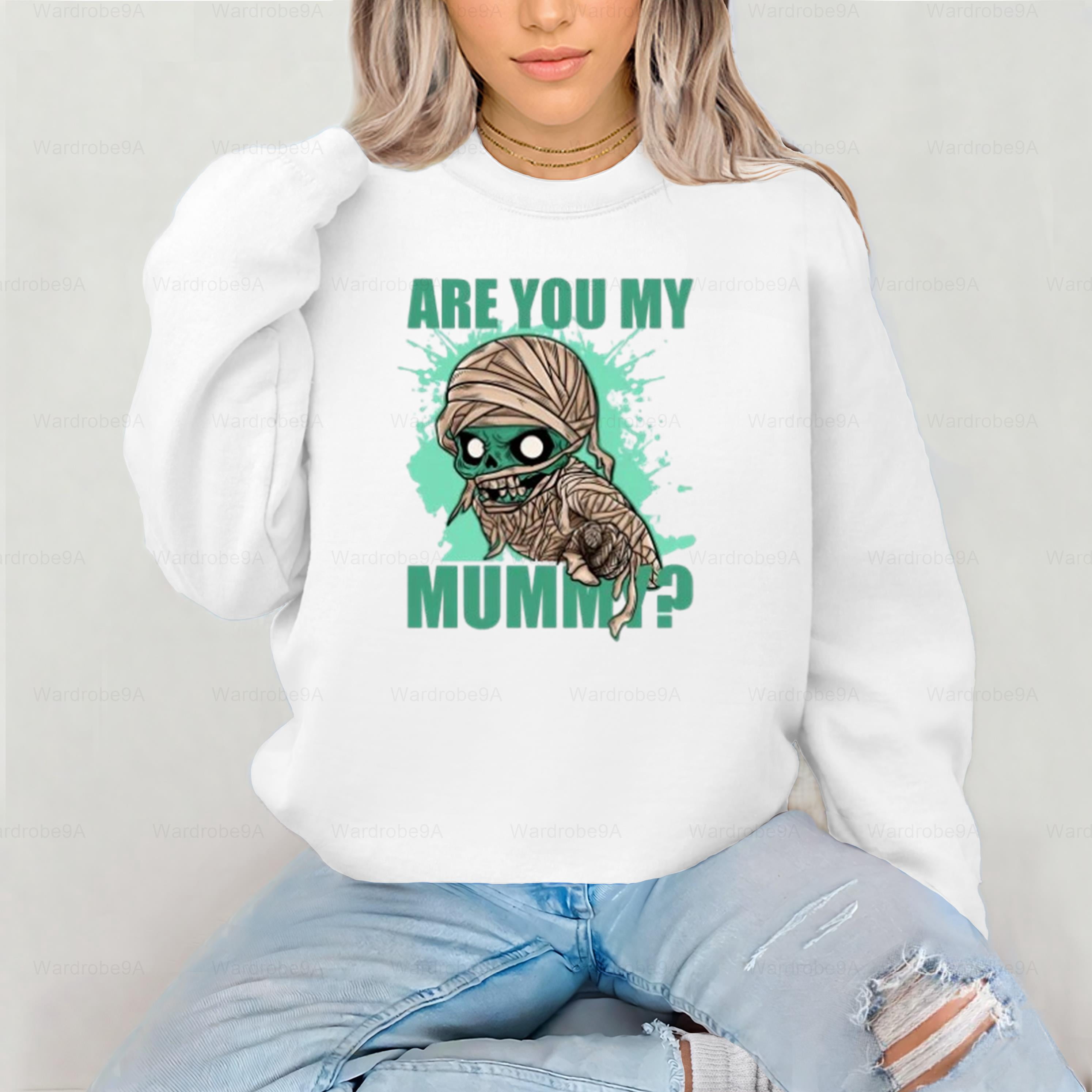 Wardrobe95 Are You My Mummy Sweashirt for Classic Fans of Creepy Quotes ...