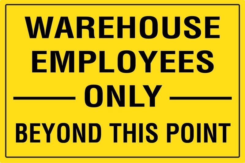 Warehouse Employees Only Beyond This Point Sign Safety Restriction ...