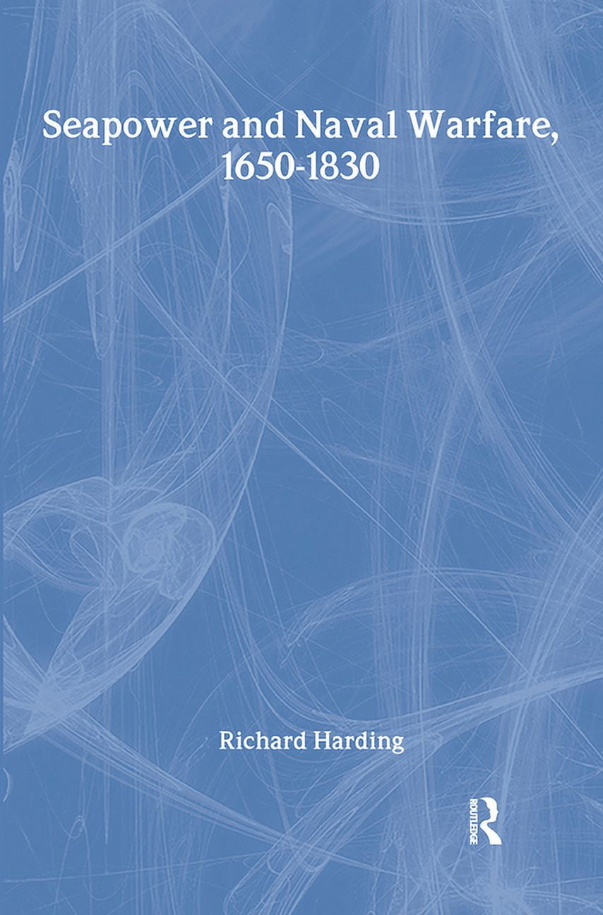 Warfare and History Seapower and Naval Warfare, 1650-1830, (Hardcover ...