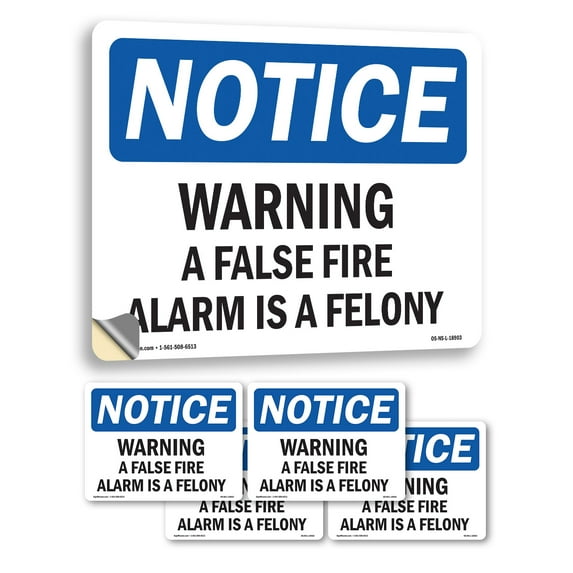 Warning A False Fire Alarm Is A Felony OSHA Notice Vinyl Decal Label 24 ...