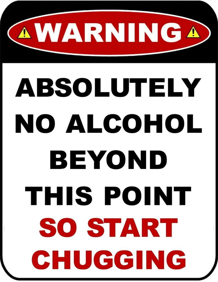Warning Absolutely No Alcohol Beyond This Point.. Metal Aluminum Sign ...