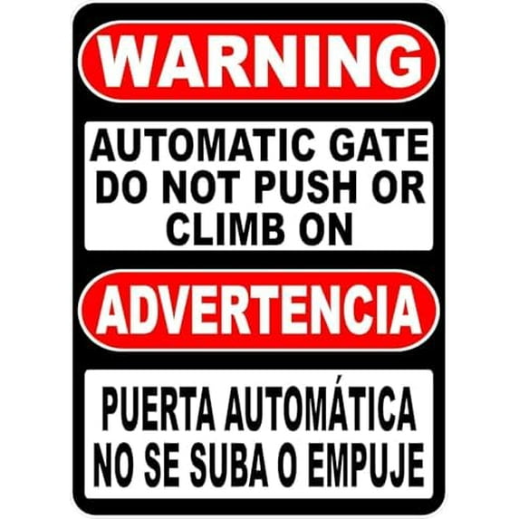 Warning Automatic Gate Do not Push or Climb On Sign. English & Spanish ...