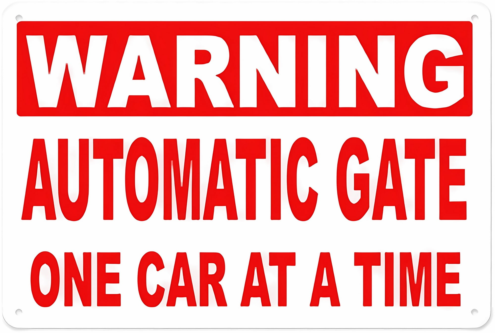 Warning Automatic Gate One Car at A Time Sign - 8"x12" Aluminum Tin ...