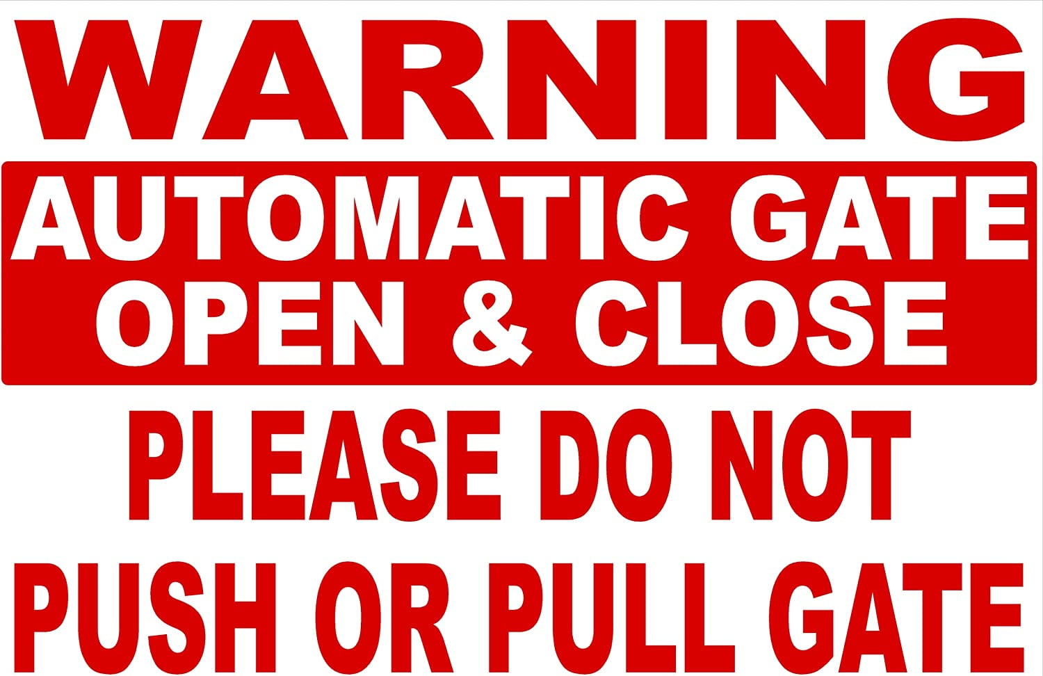 Warning Automatic Gate Open & Close Sign, 8x12 Outside Aluminum Metal ...