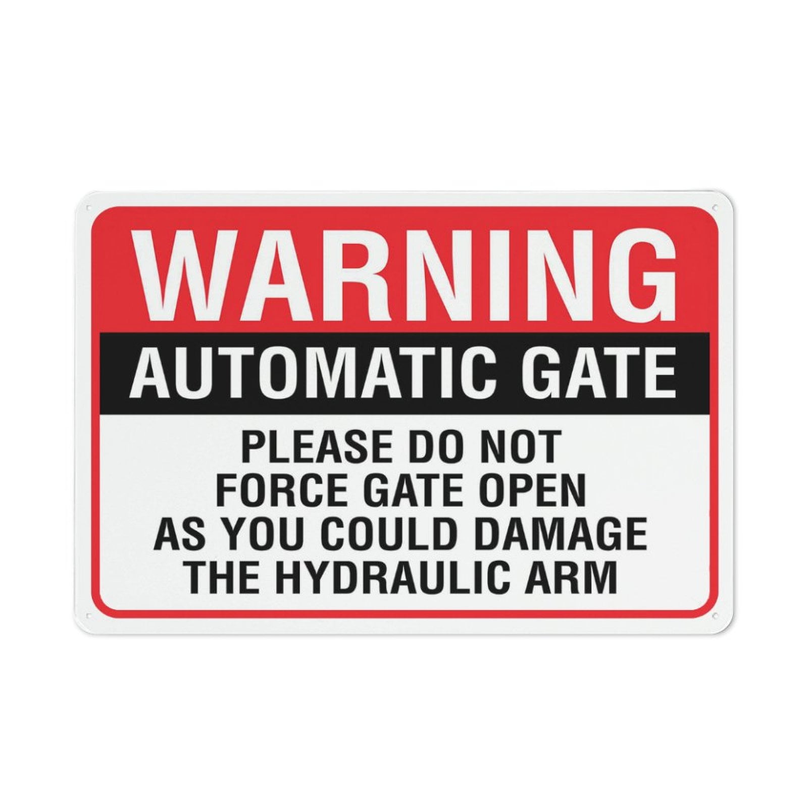 Warning Automatic Gate Please Do Not Force Gate Open Sign 12 X 8 Inch ...