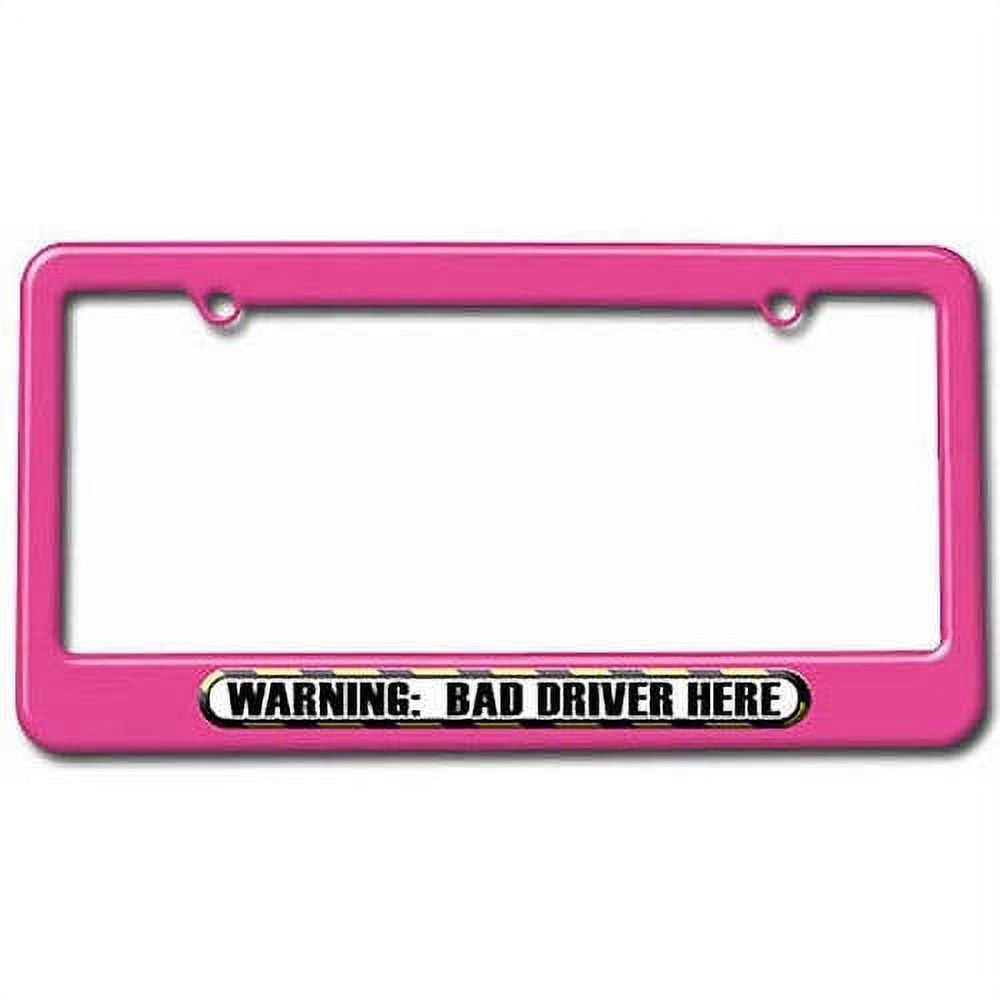 Warning Bad Driver Here, Funny License Plate Tag Frame, Multiple Colors ...